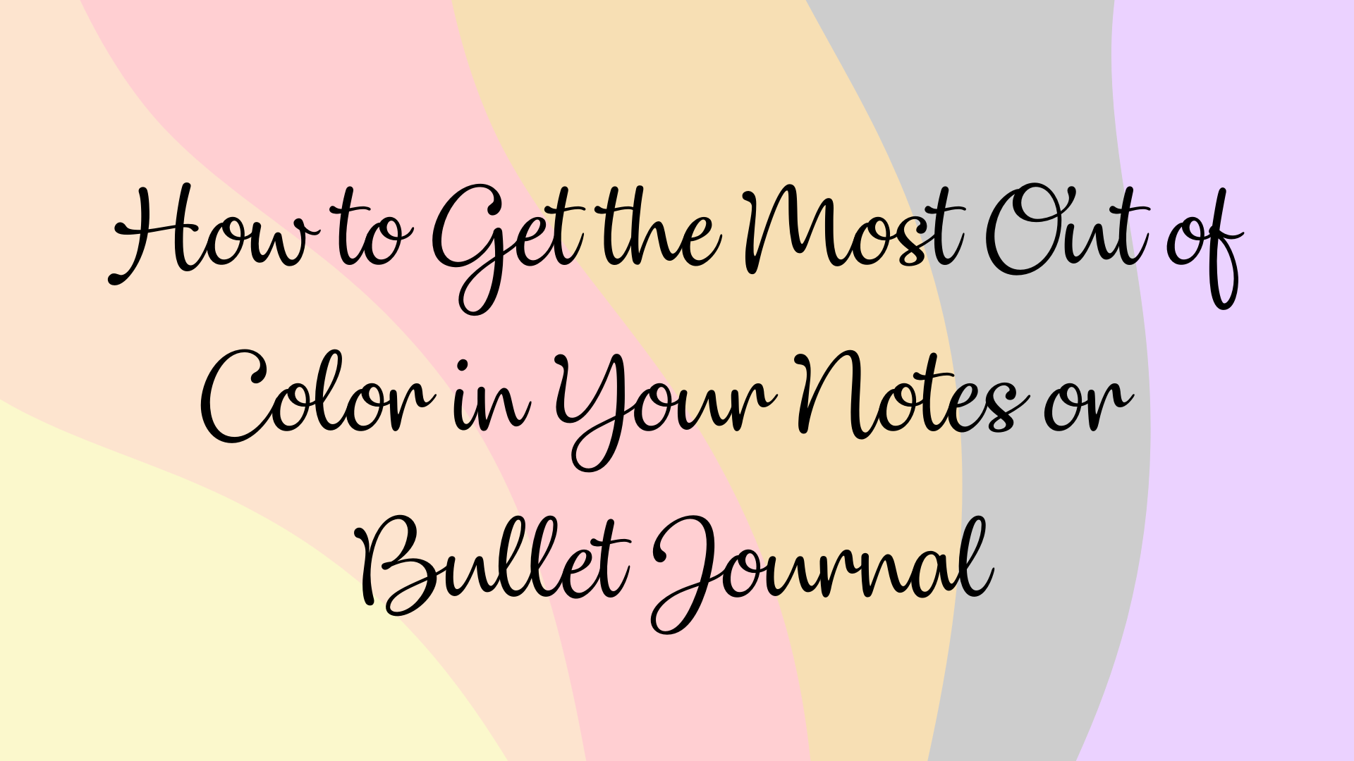 How to Get the Most Out of Color in Your Notes or Bullet Journal ...