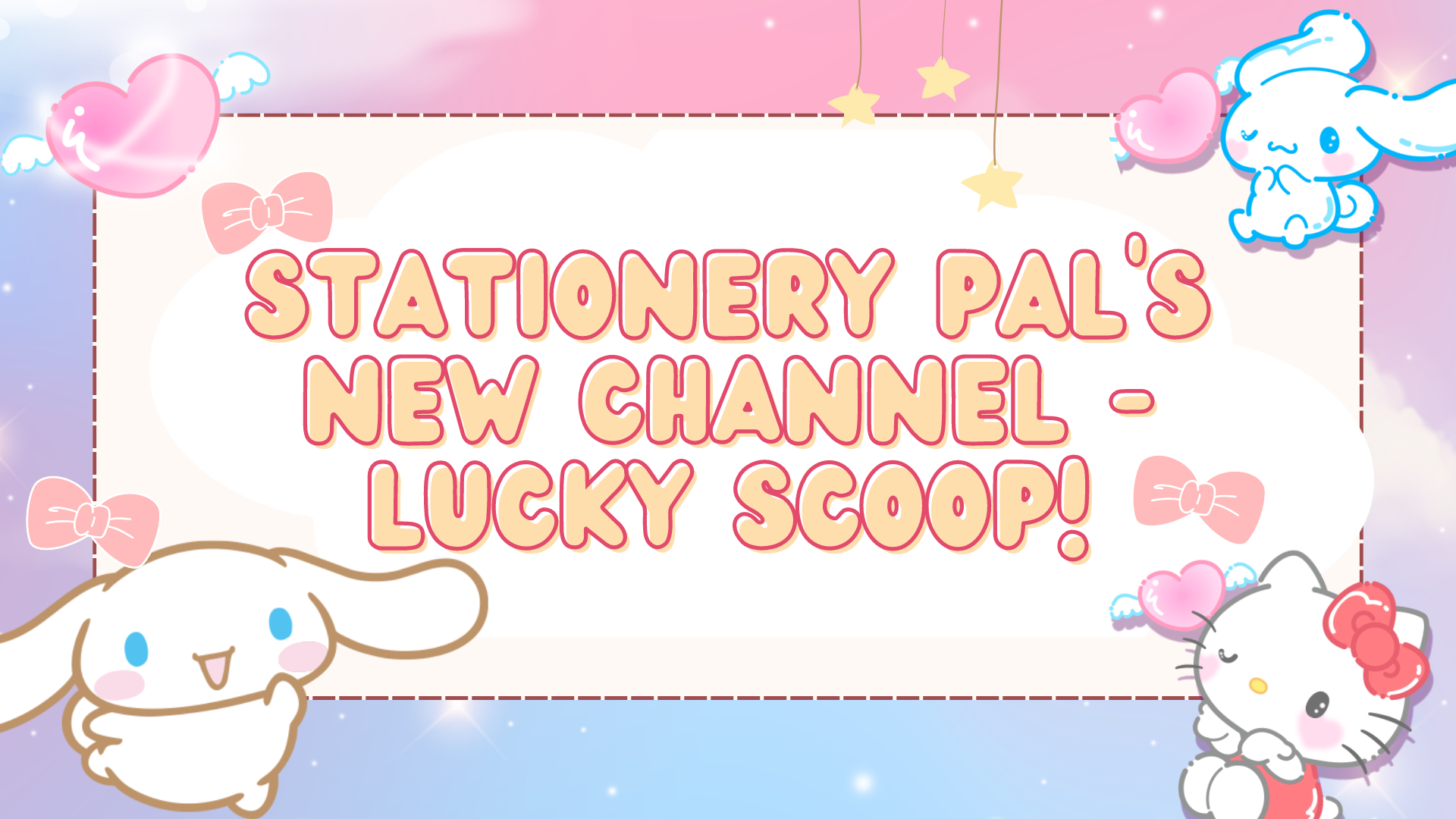 Stationery Pal's new channel - Lucky Scoop! ️